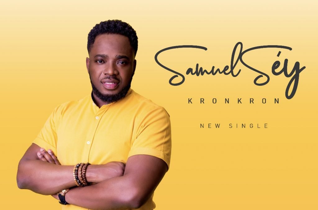 Samuel Séy celebrates God’s holiness on Kronkron | Ghana Music